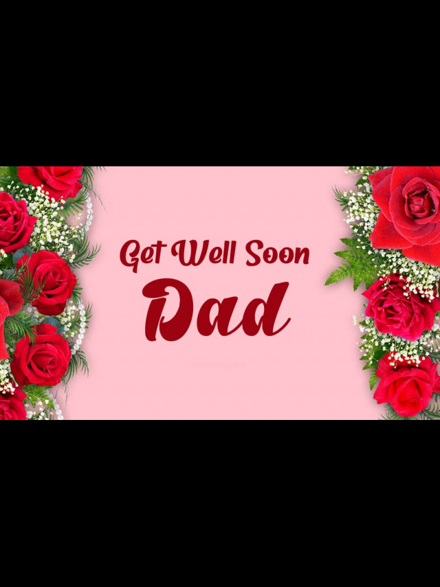 Heartfelt Get Well Soon Wishes for Dad