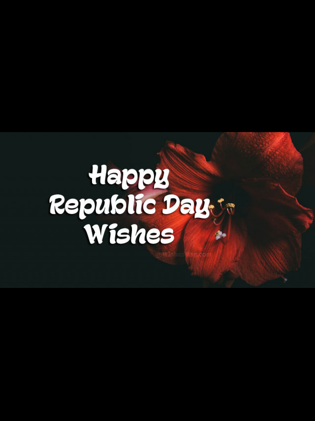 70+ Republic Day Wishes, Messages and Quotes