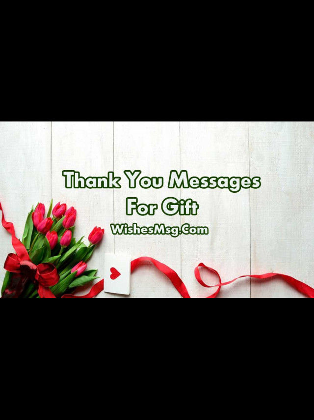 100+ Thank You Messages For Gift