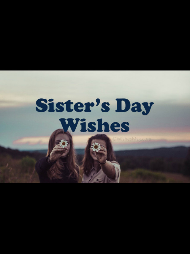 Happy Sisters Day Wishes Messages And Quotes